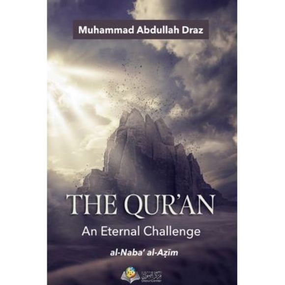 Muhammad Abdullah Draz | Other | The Quran An Eternal Challenge ...